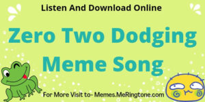 Zero Two Dodging Meme Song Download